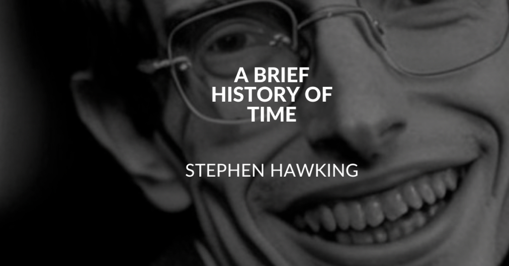 A Brief History of Time Summary: Stephen Hawking's Guide to ...