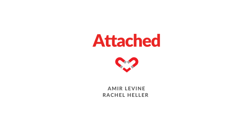 Attached Summary & Infographic | Amir Levine and Rachel Heller
