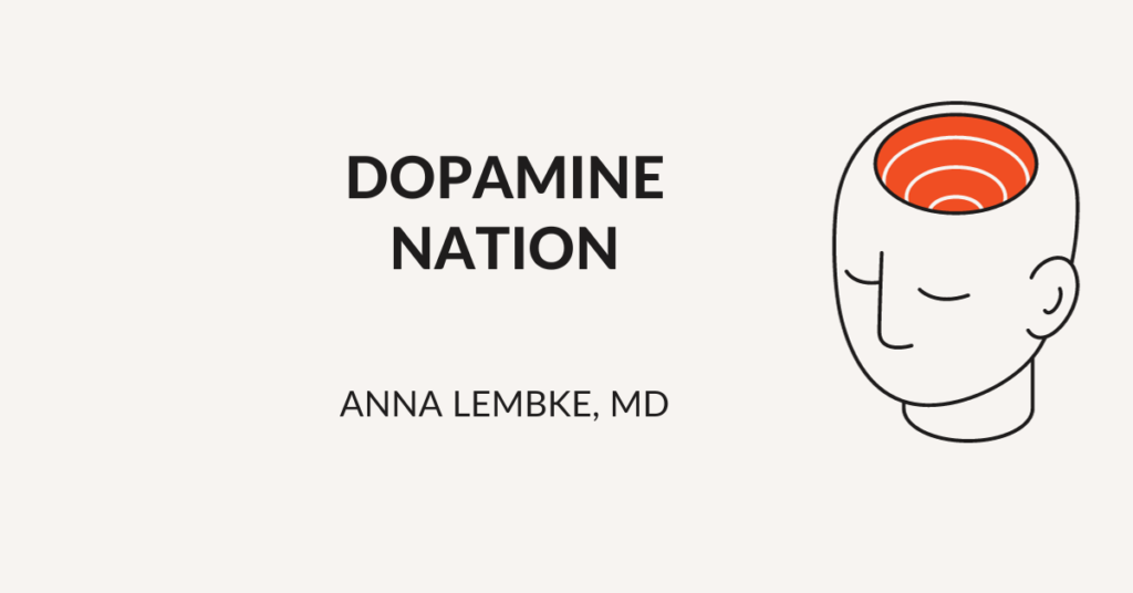 Dopamine Nation Summary of Key Ideas and Review