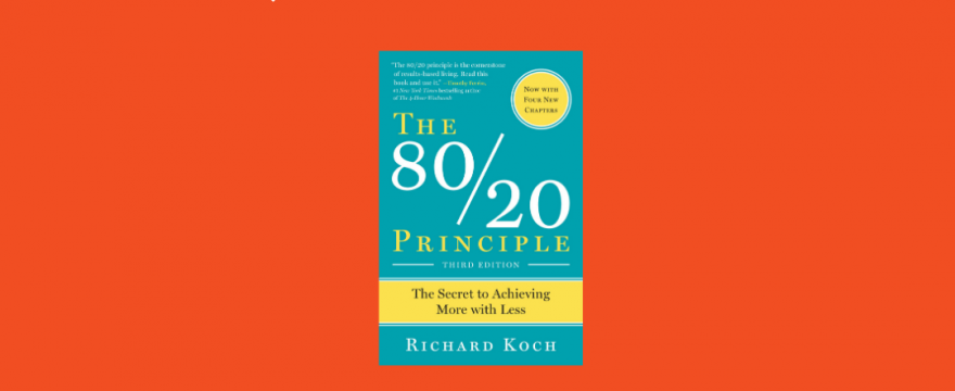 The 80/20 Principle by Richard Koch Summary and Analysis - StoryShots