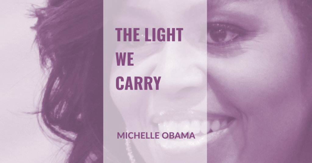 The Light We Carry Summary | Michelle Obama