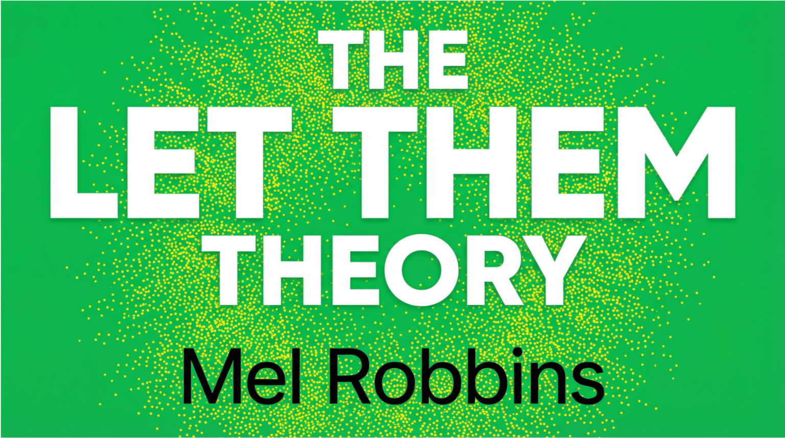Resumo e resenha do livro The Let Them Theory, de Mel Robbins